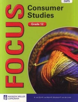 Focus Consumer Studies Grade 12 9780636142107 - Caxton Books