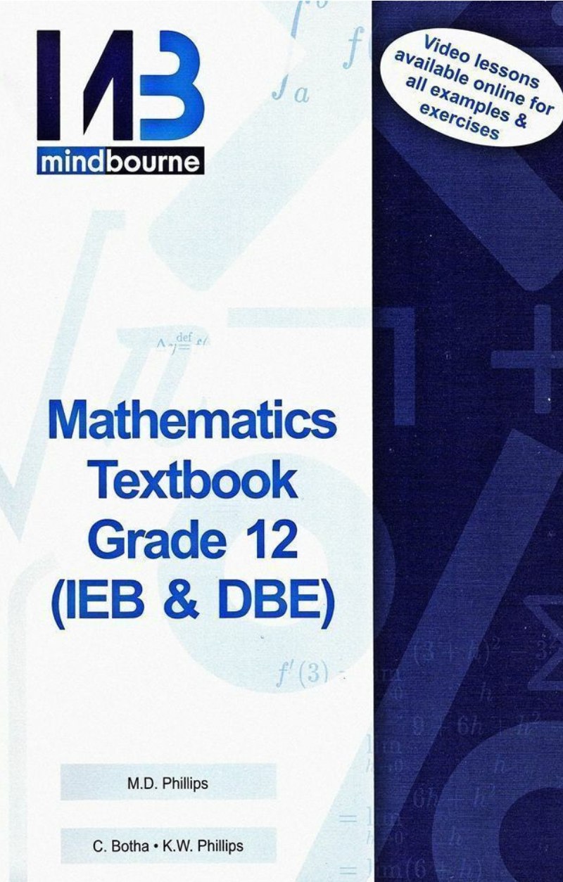 Mindbourne Maths G12 TB & Vid License (IEB&DBE) 9781928462200B - Caxton ...