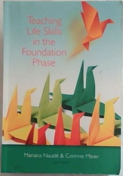 Teaching life skills in the Foundation Phase 2019 9780627033896 ...