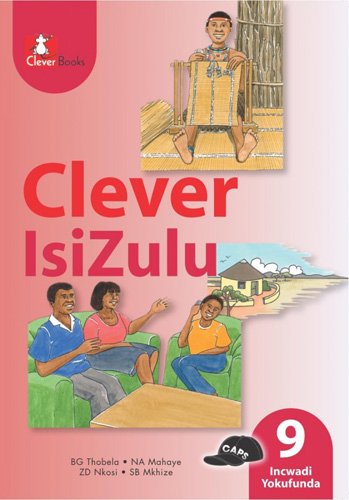 Clever Isizulu HL Grade 9 Core Reader 9781431804023 - Caxton Books
