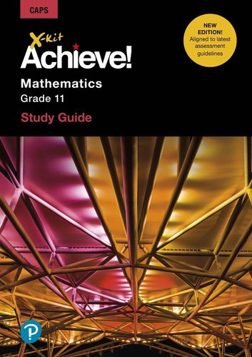 X-Kit Achieve Mathematics G11 9781485717676 - Caxton Books
