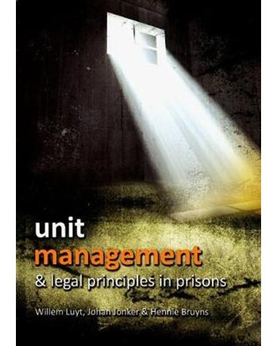 Unit Management & Legal Principles in Prisons - Th 9781868886029 ...