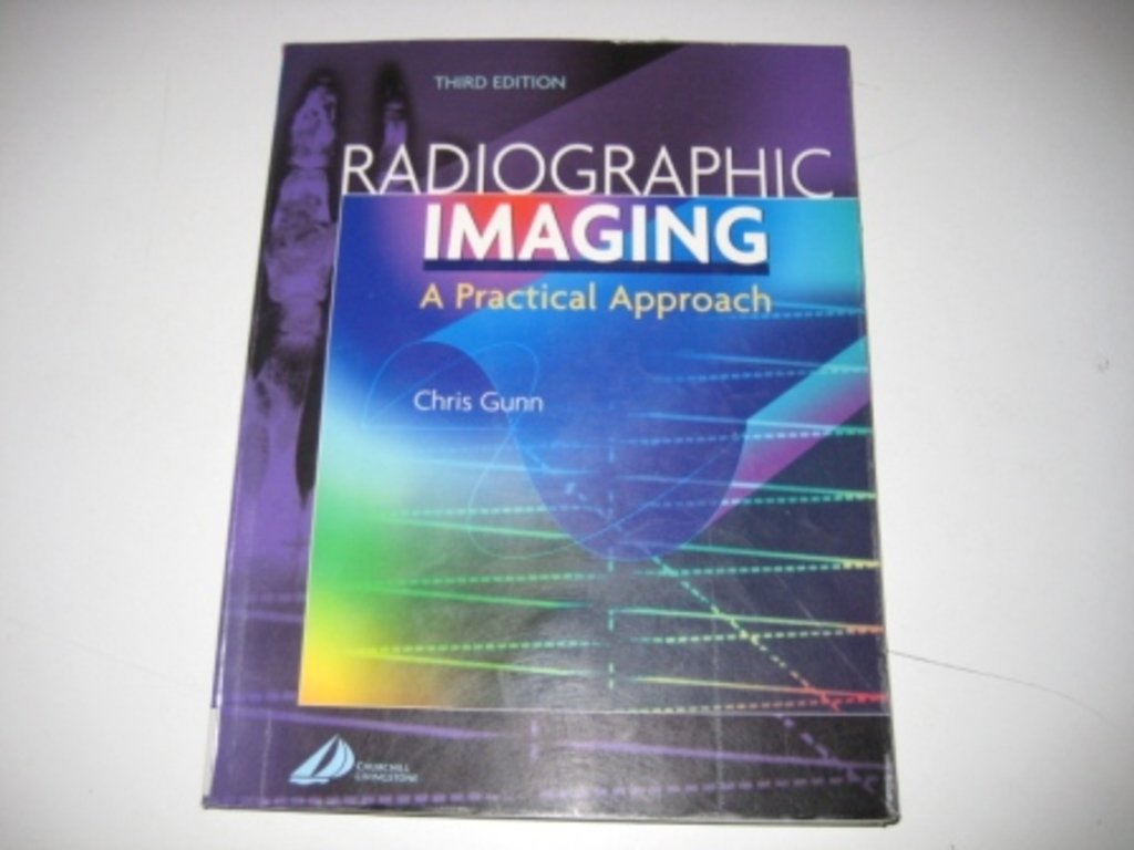 Radiographic Imaging A Practical Approach - 9780443071157 - Caxton Books