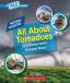 All about Tornadoes (a True Book: Natural Disasters) - 9781338769623 ...